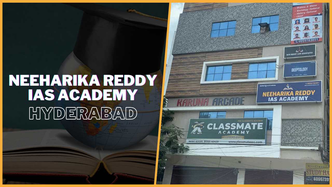 Neeharika Reddy IAS Academy Hyderabad - New Batch 2024, Fees, Offers ...